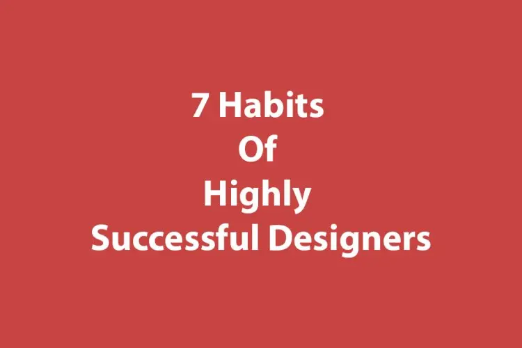 7 Habits Of Highly Successful Designers - Freepik Downloader
