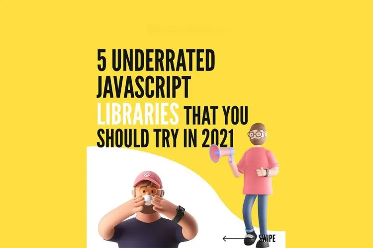 5 Underrated Javascript Libraries That You Should Try In 2021 ...